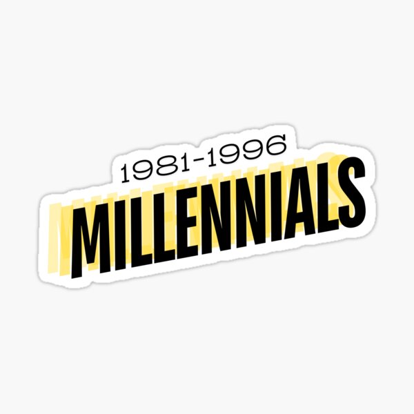 "Millennials generation " Sticker for Sale by Laulicreations | Redbubble