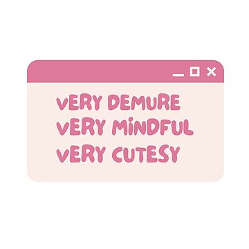 "very demure very mindful very cutesy pink" Sticker for Sale by ...