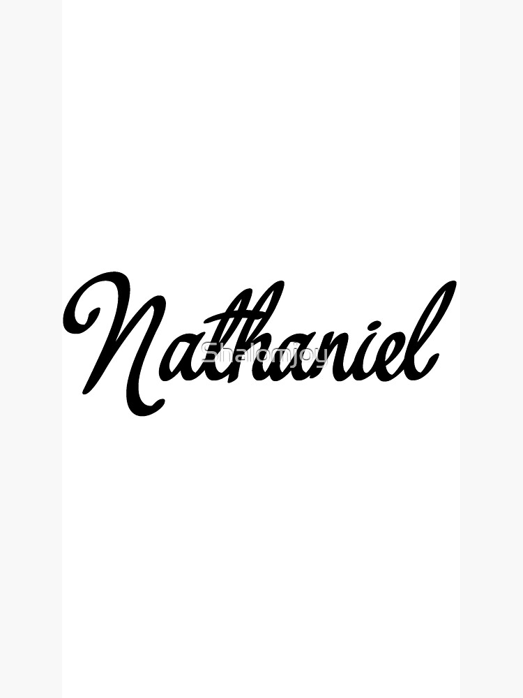 "Nathaniel" Poster for Sale by Shalomjoy | Redbubble