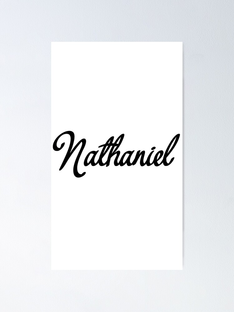 "Nathaniel" Poster for Sale by Shalomjoy | Redbubble