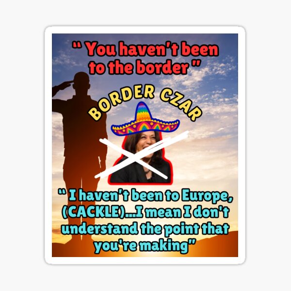 "Kamala Harris Border Czar" Sticker for Sale by WoodburyLake | Redbubble