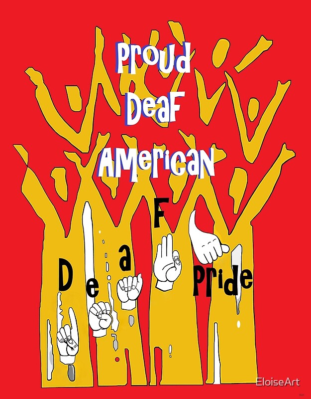 "Proud Deaf American" by EloiseArt | Redbubble