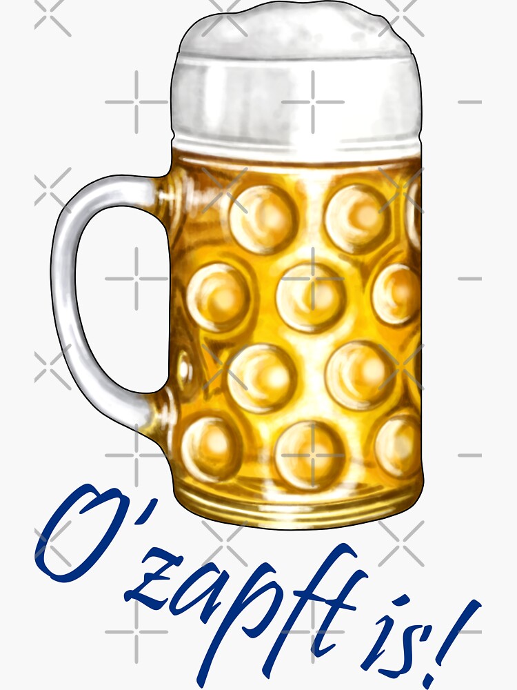 "Beer - O'zapft is!" Sticker for Sale by ARTemyzz | Redbubble