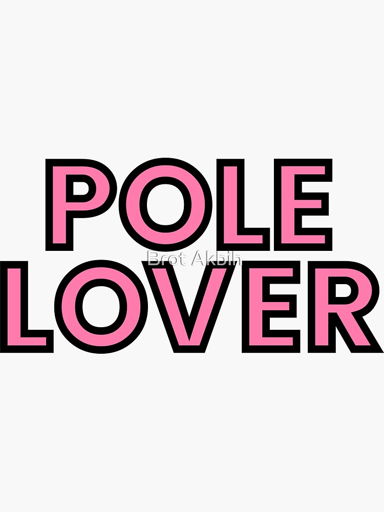 "Pole Lover" Sticker by DeLaFont | Redbubble