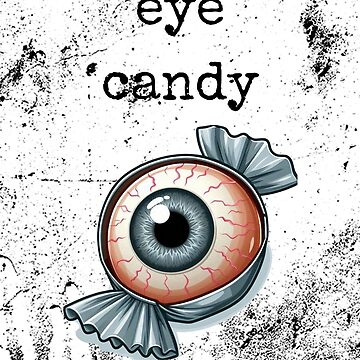 "Eye candy Halloween novelty funny" Sticker for Sale by HABlackwood ...
