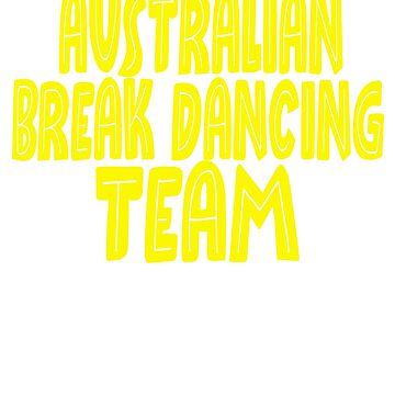 "Australian Breakdance Team 2024 - Funny Breakdancing Meme" Sticker for ...