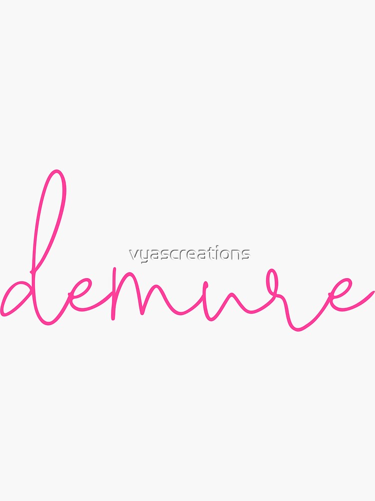 "Demure" Sticker for Sale by vyascreations | Redbubble