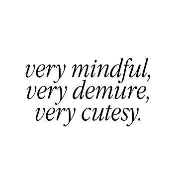 "very mindful, very demure, very cutesy tiktok" Sticker for Sale by bua ...