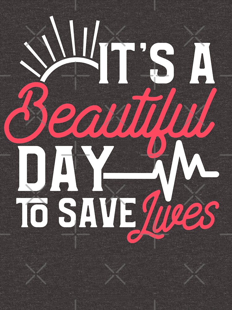 "Paramedic T Shirt It Is A Great Day to Save Lives" T-shirt for Sale by ...