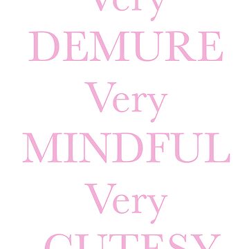 "Very Demure Very Mindful Very Cutesy " Sticker for Sale by JOYPARK7 ...