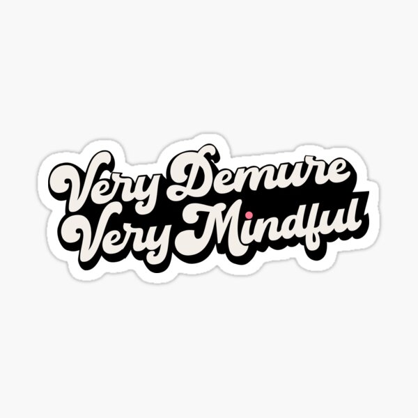 "VERY DEMURE VERY MINDFUL TIKTOK MEME" Sticker for Sale by aydapadi ...