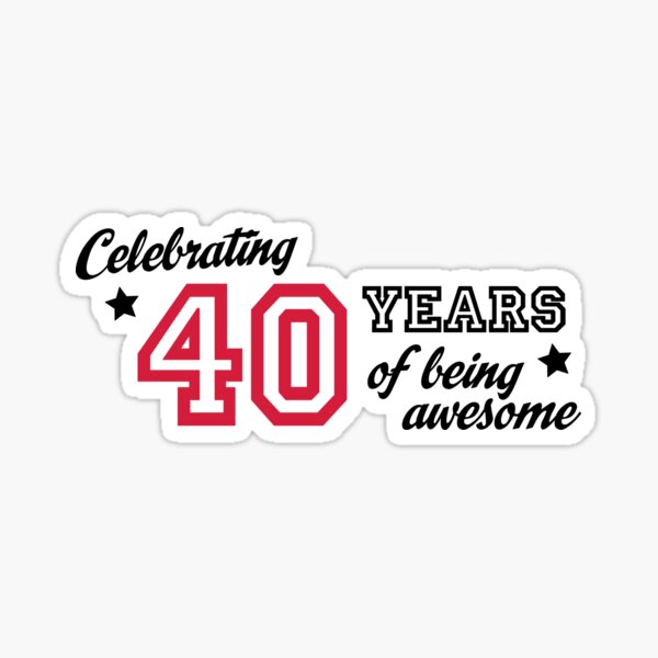 Fabulous 40 Stickers | Redbubble