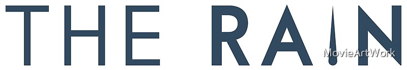 "The Rain TV SHOW" by MovieArtWork | Redbubble