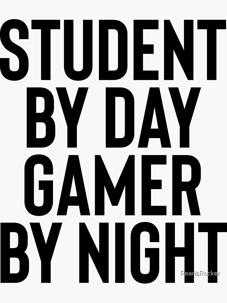 "Student By Day Gamer At Night ! Gamer Console Player" Sticker for Sale ...