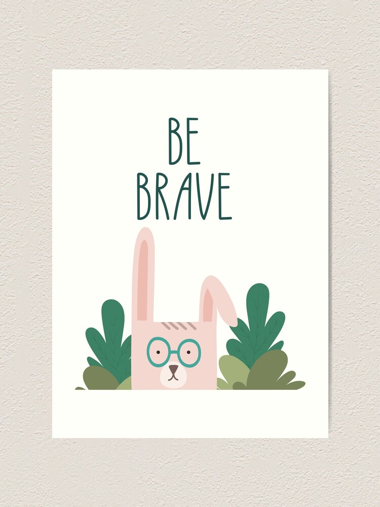"Be brave. Little rabbit and hand written lettering motivational and ...