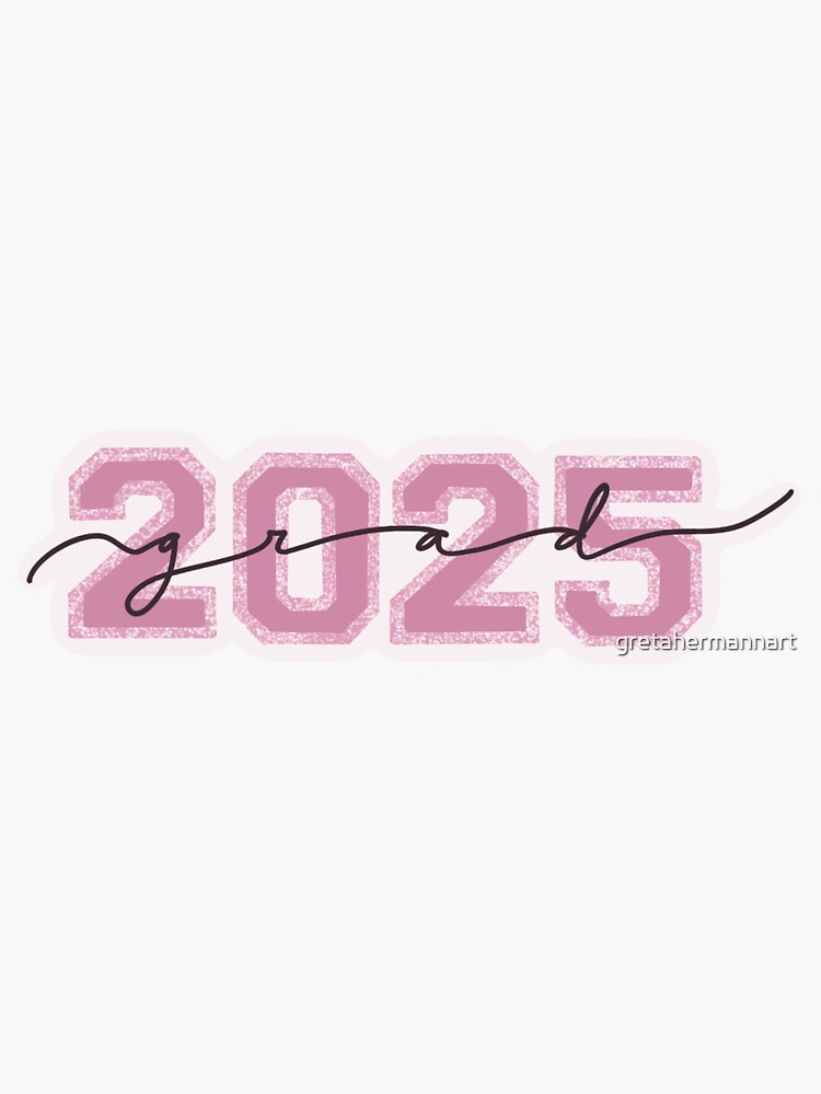 "2025 Grad Pink Sparkle" Sticker for Sale by gretahermannart | Redbubble