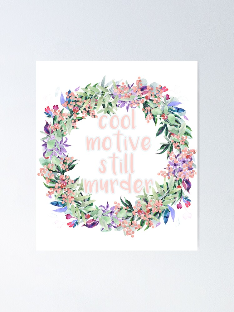 "Cool motive, Still Murder {Brooklyn 99}" Poster by SophieDePablo ...