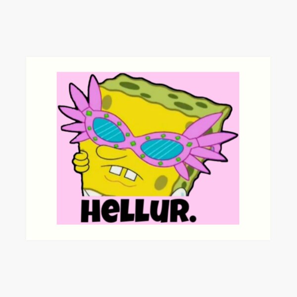 "Hellur Spongebob meme" Art Print by kassiaaliyah | Redbubble