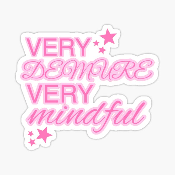 "Very demure, very mindful" Sticker for Sale by eemilystickers | Redbubble