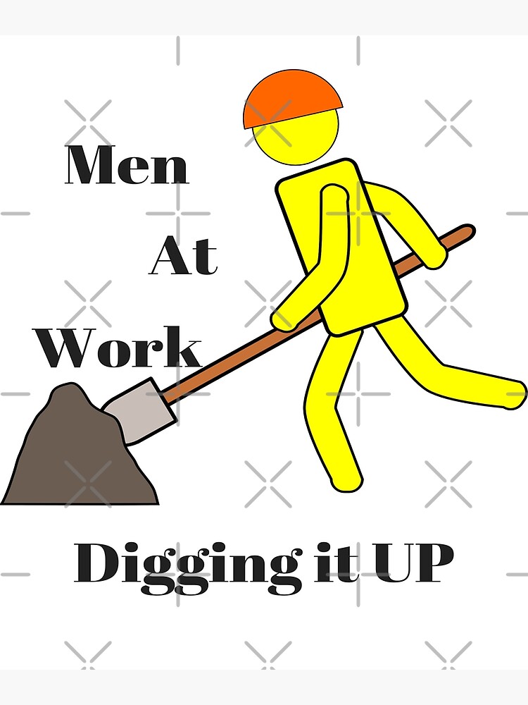 "Men at work" Poster by Souperjumble | Redbubble