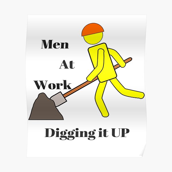 "Men at work" Poster by Souperjumble | Redbubble