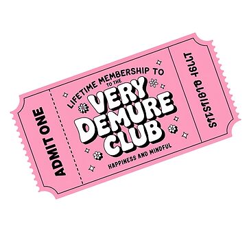 "Very demure, very mindful.Club Ticket | Cute Ticket" Sticker for Sale ...