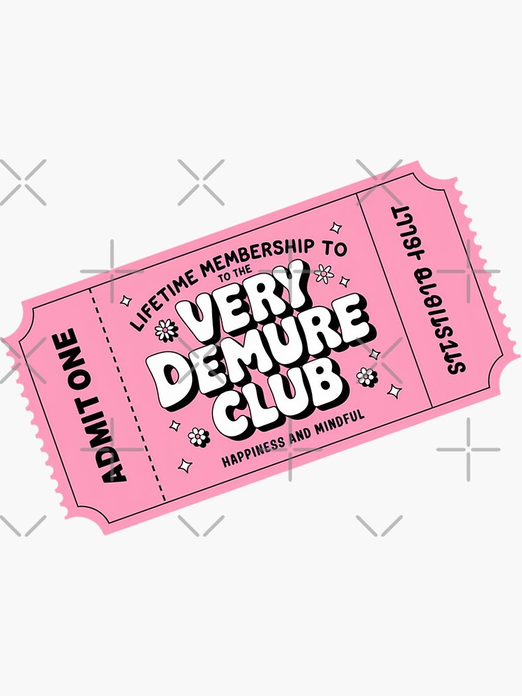 "Very demure, very mindful.Club Ticket | Cute Ticket" Sticker for Sale ...
