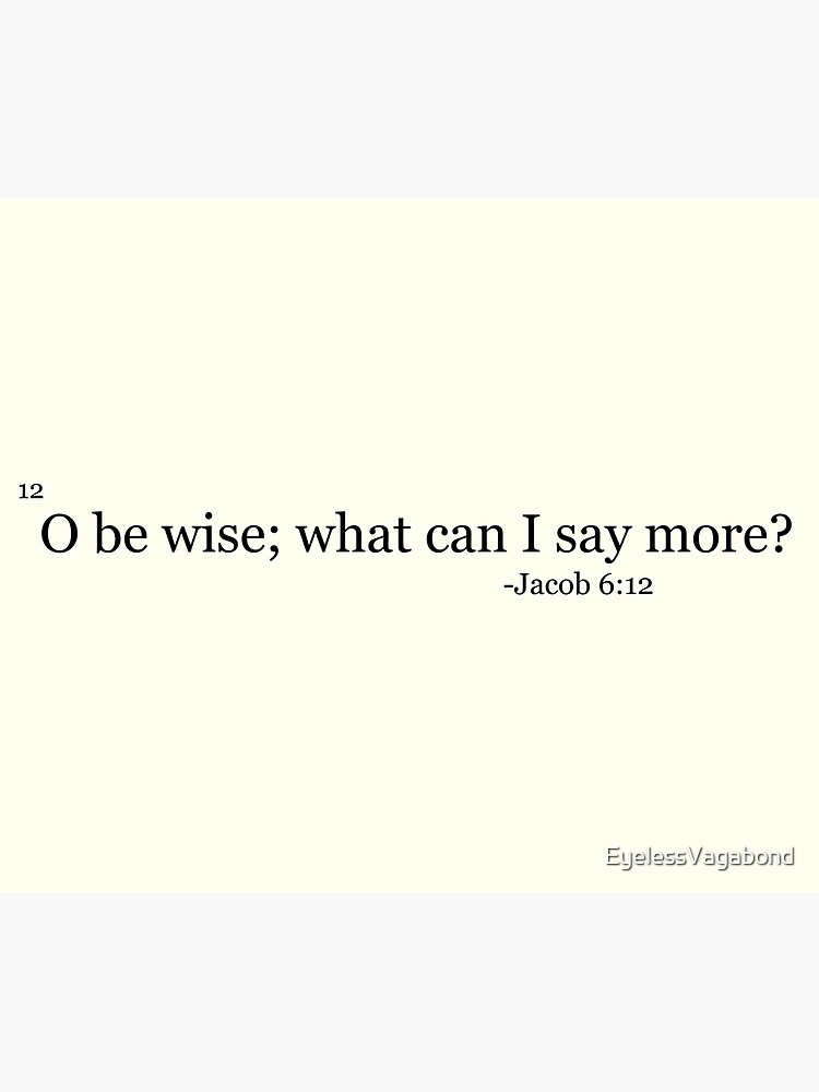 "Jacob 6:12 (With Scripture Source)" Poster for Sale by EyelessVagabond ...