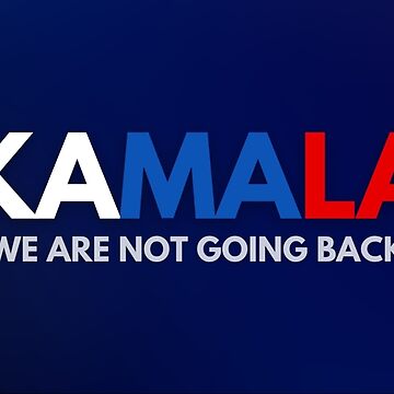 "We Are Not Going Back: Kamala Harris 2024 " Sticker for Sale by F ...