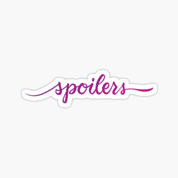 "Spoilers" Sticker by polliadesign | Redbubble