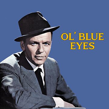 "Ol' Blue Eyes" Graphic T-Shirt for Sale by Andrew-Vincent | Redbubble
