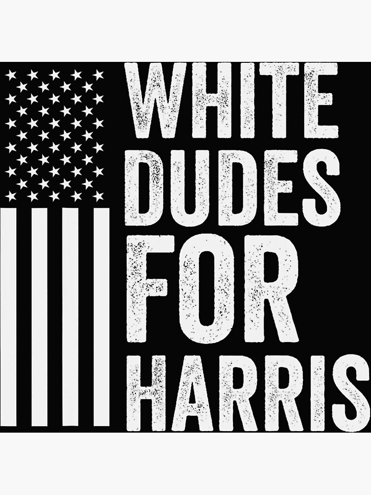 "White Dudes For Harris Support President Kamala USA Flag, Kamala ...