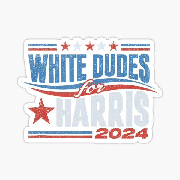 "White Dudes For Kamala Harris 2024 For President Design" Sticker for ...