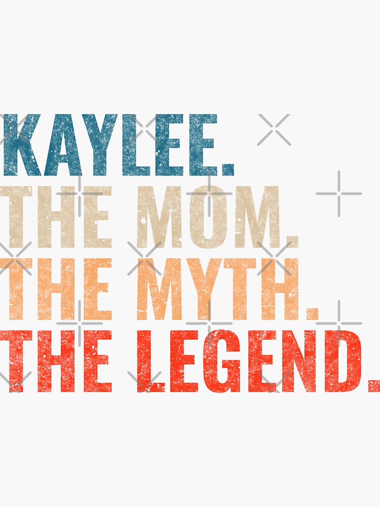 "Kaylee The Mom The Myth The Legend Kaylee Name Retro 70s distress ...