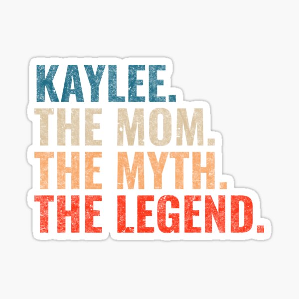 "Kaylee The Mom The Myth The Legend Kaylee Name Retro 70s distress ...