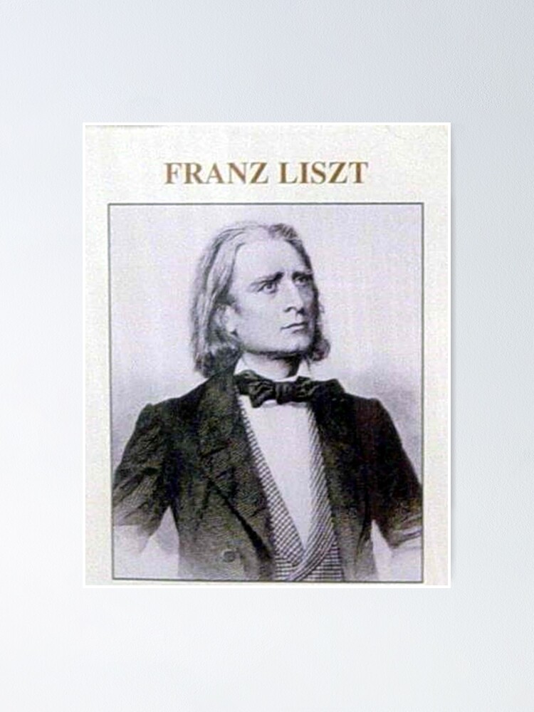"Franz Liszt, Liszt, Composer, Romantic, Piano, Portrait " Poster for ...