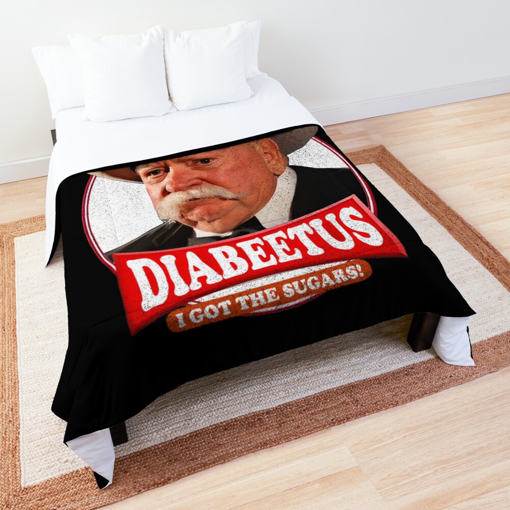 "Diabeetus I got the sugars - Wilford Brimley" Sticker for Sale by ...