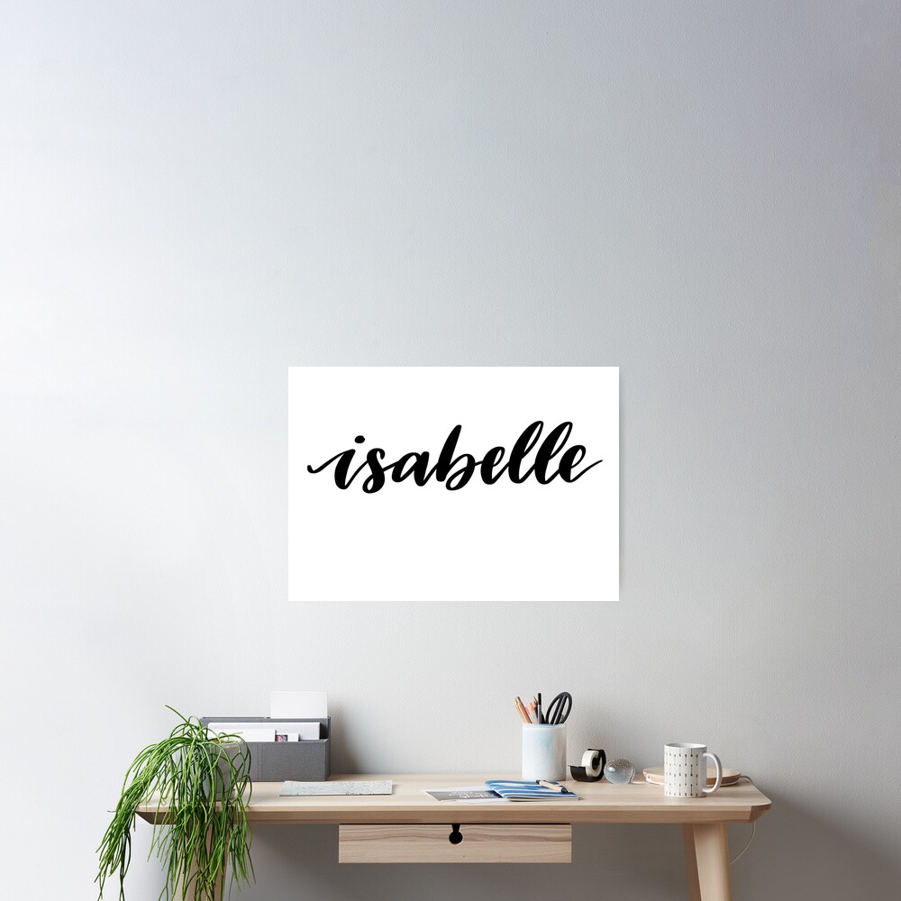 "Isabelle " Poster by ellietography | Redbubble