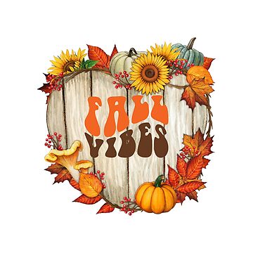 "Fall Vibes" Sticker for Sale by TeeUp2 | Redbubble