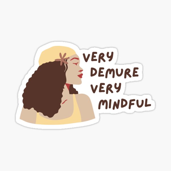 "Very Demure, Very Mindful - Special Gifts for Friends" Sticker for ...