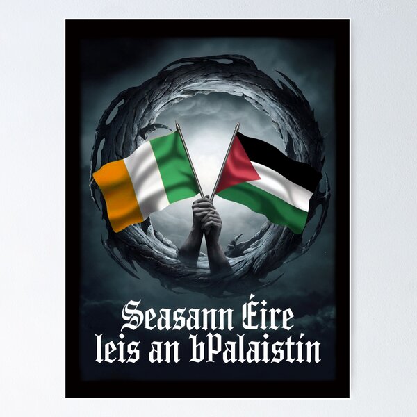 "Ireland Palestine - Irish Palestinian Unity" Poster for Sale by ...