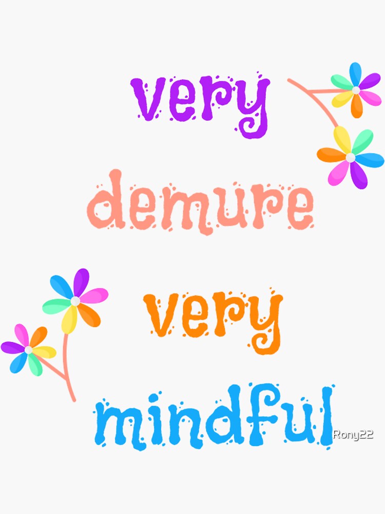 " very Demure, very demure very mindful, Floral Calligraphy" Sticker ...