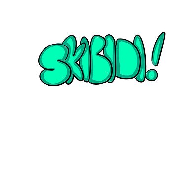 "SKIBIDI Graffiti" Sticker for Sale by J0HNNYART | Redbubble