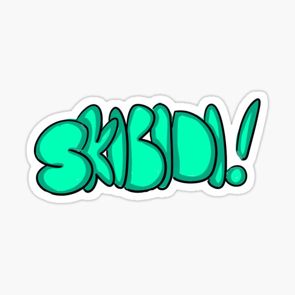 "SKIBIDI Graffiti" Sticker for Sale by J0HNNYART | Redbubble