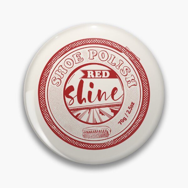 "Red shoe polish" Pin for Sale by piedaydesigns | Redbubble