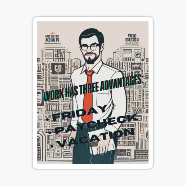 Workday Merch & Gifts for Sale | Redbubble