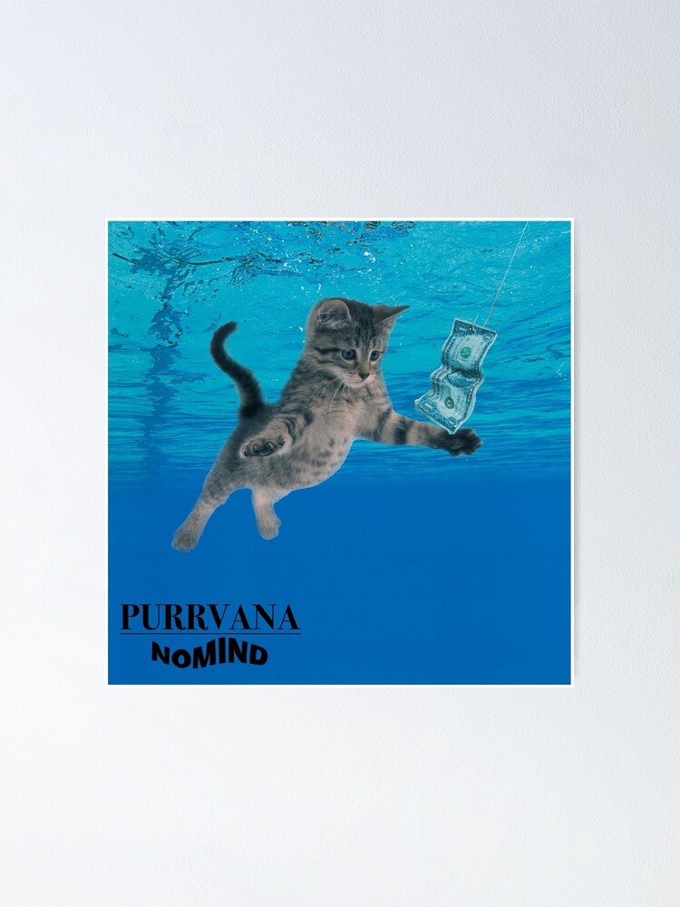 "Cat Parody of Nirvana Nevermind Album Cover" Poster for Sale by nuila ...