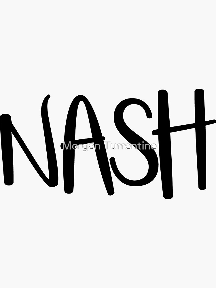 "NASH" Sticker for Sale by MorganNicole021 | Redbubble