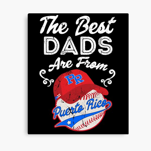 "Puerto Rico Baseball Best Dad Fathers Day Gift" Canvas Print by ...