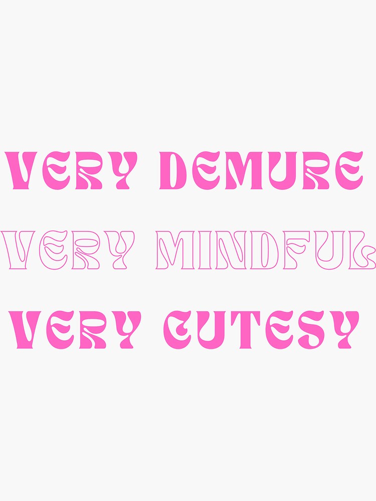 "Very demure very mindful " Sticker for Sale by cloudiish | Redbubble